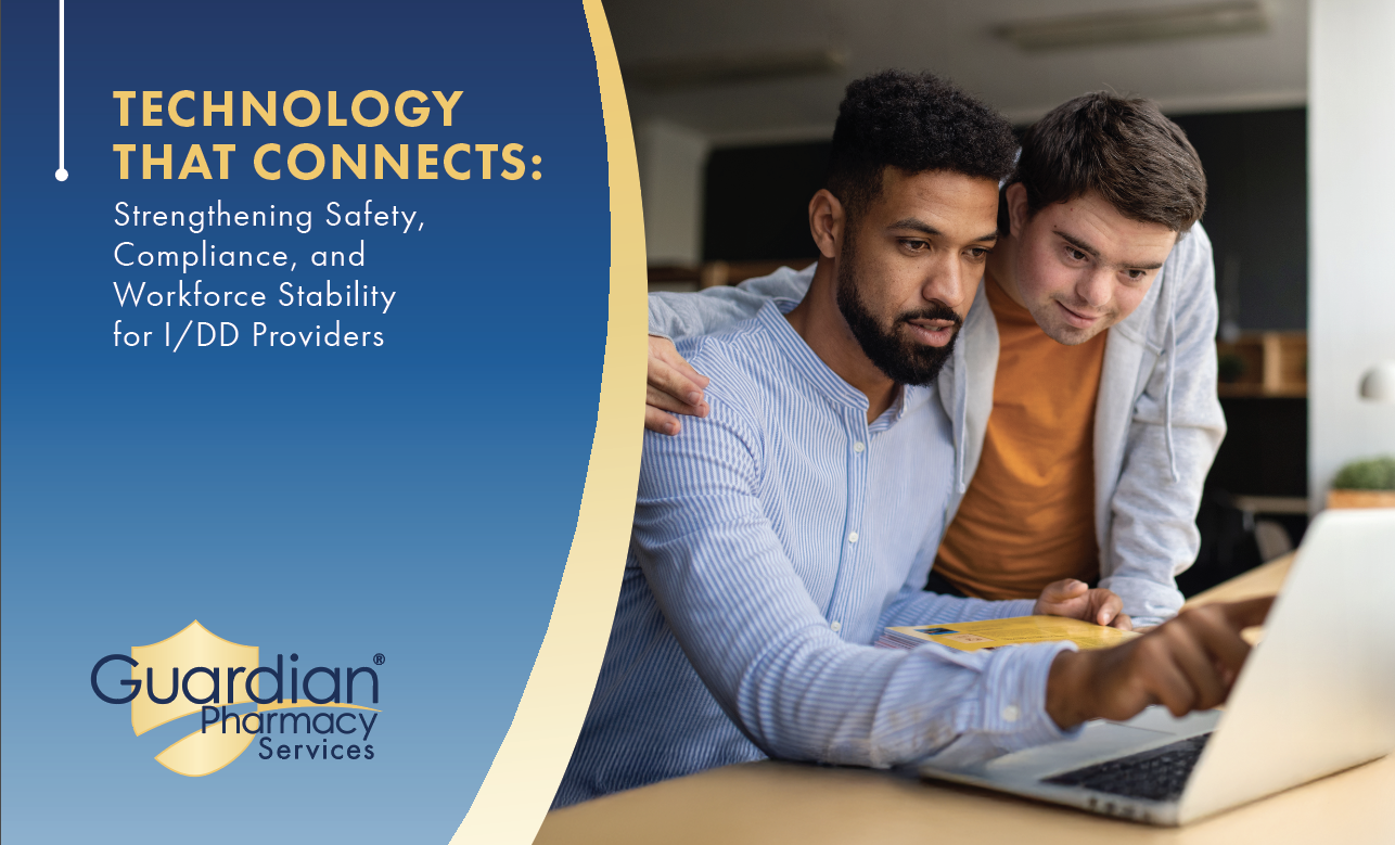 Connected Technology I/DD Guide - Guardian Pharmacy Services